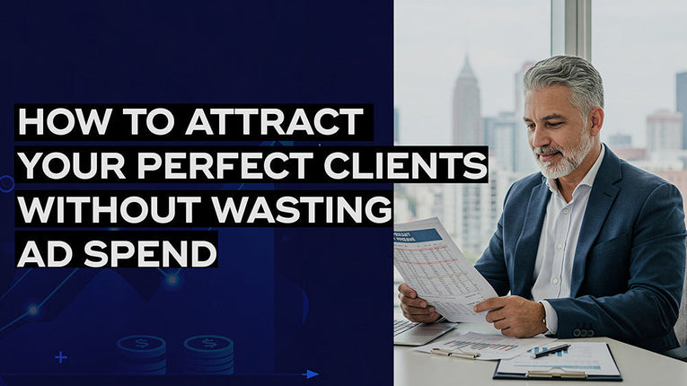 Facebook Ads Targeting: How to Attract Your Perfect Clients Without Wa - The Dan Lok Shop