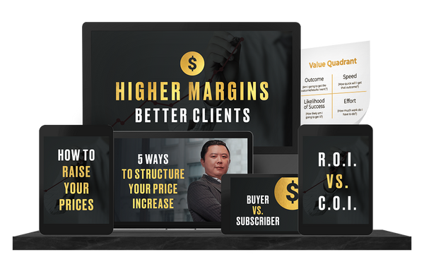 Higher Margins Better Clients - The Dan Lok Shop